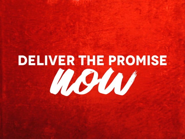 Deliver promise now | PPT