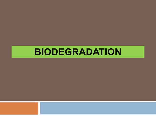 Biodegradation | PPT