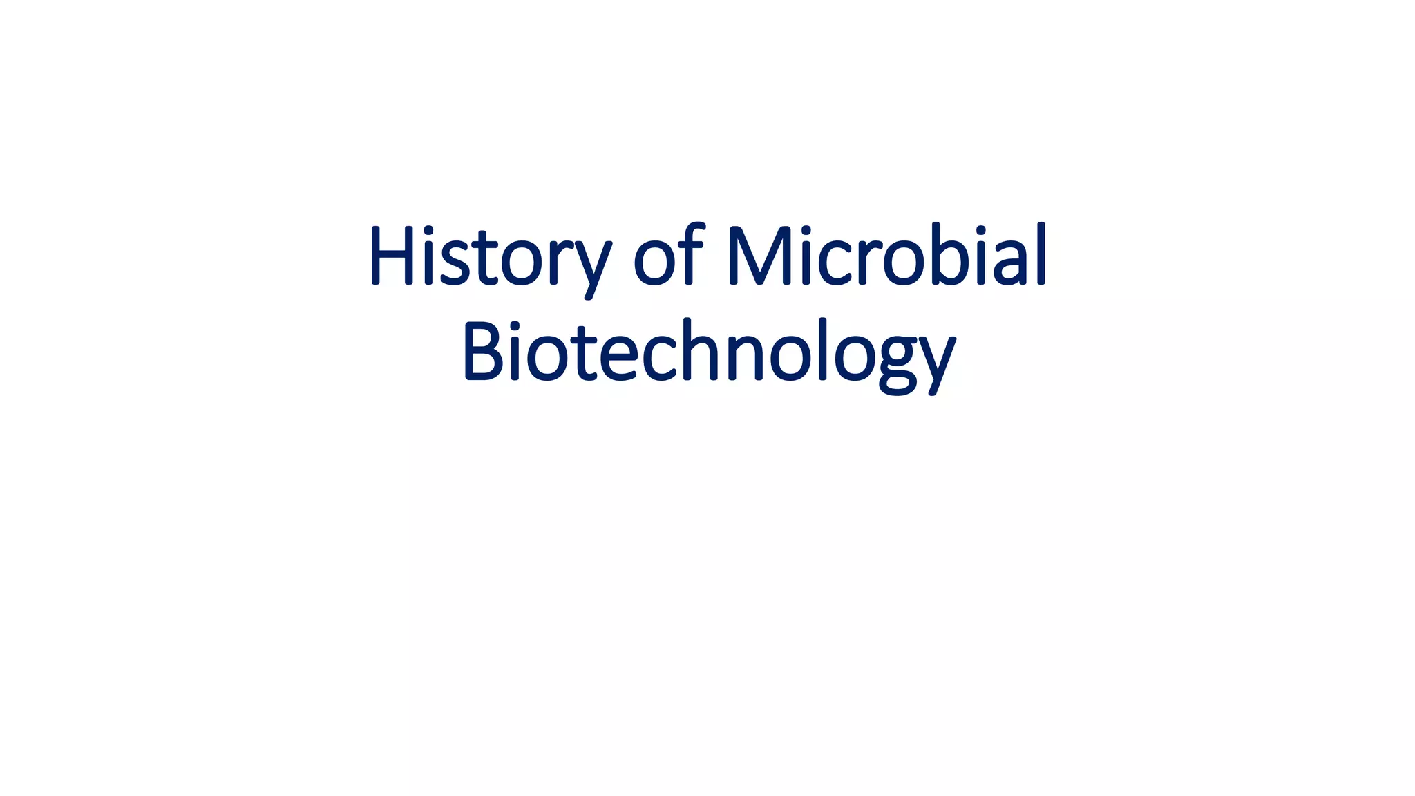 History of microbial biotechnology | PPTX