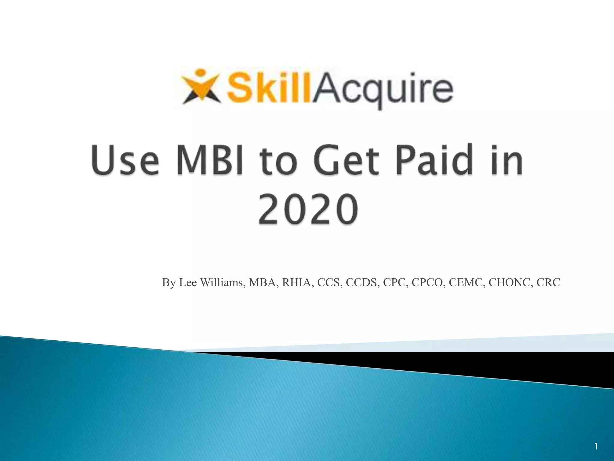 Medicare Beneficiary Identifier (MBI) Tool to Get Paid in 2020 | PPTX
