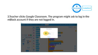 mBlock5 - Google Classroom tutorial.pptx