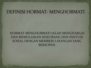 NILAI HORMAT-MENGHORMATI | PPTX