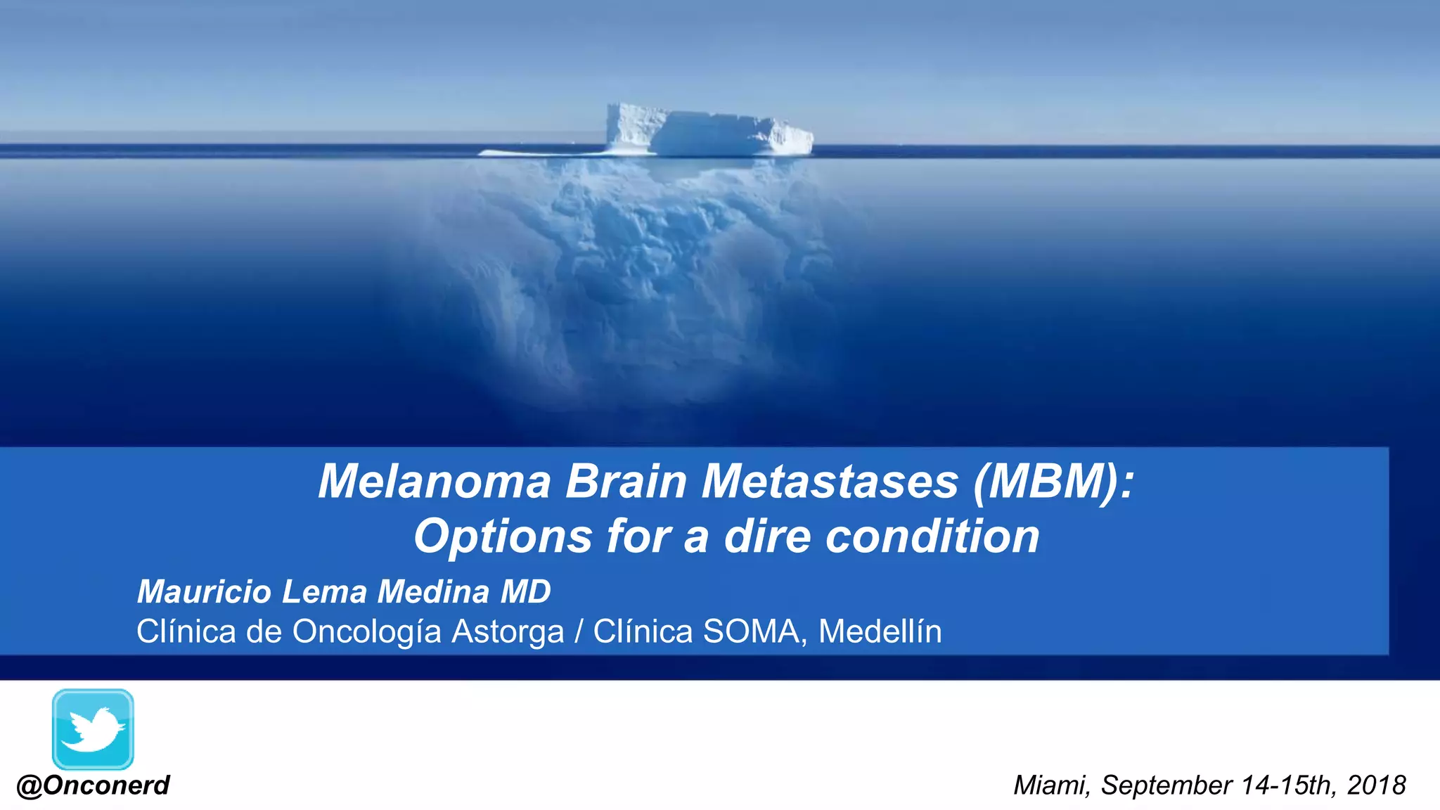 MBM - Melanoma Brain Metastases | PPTX