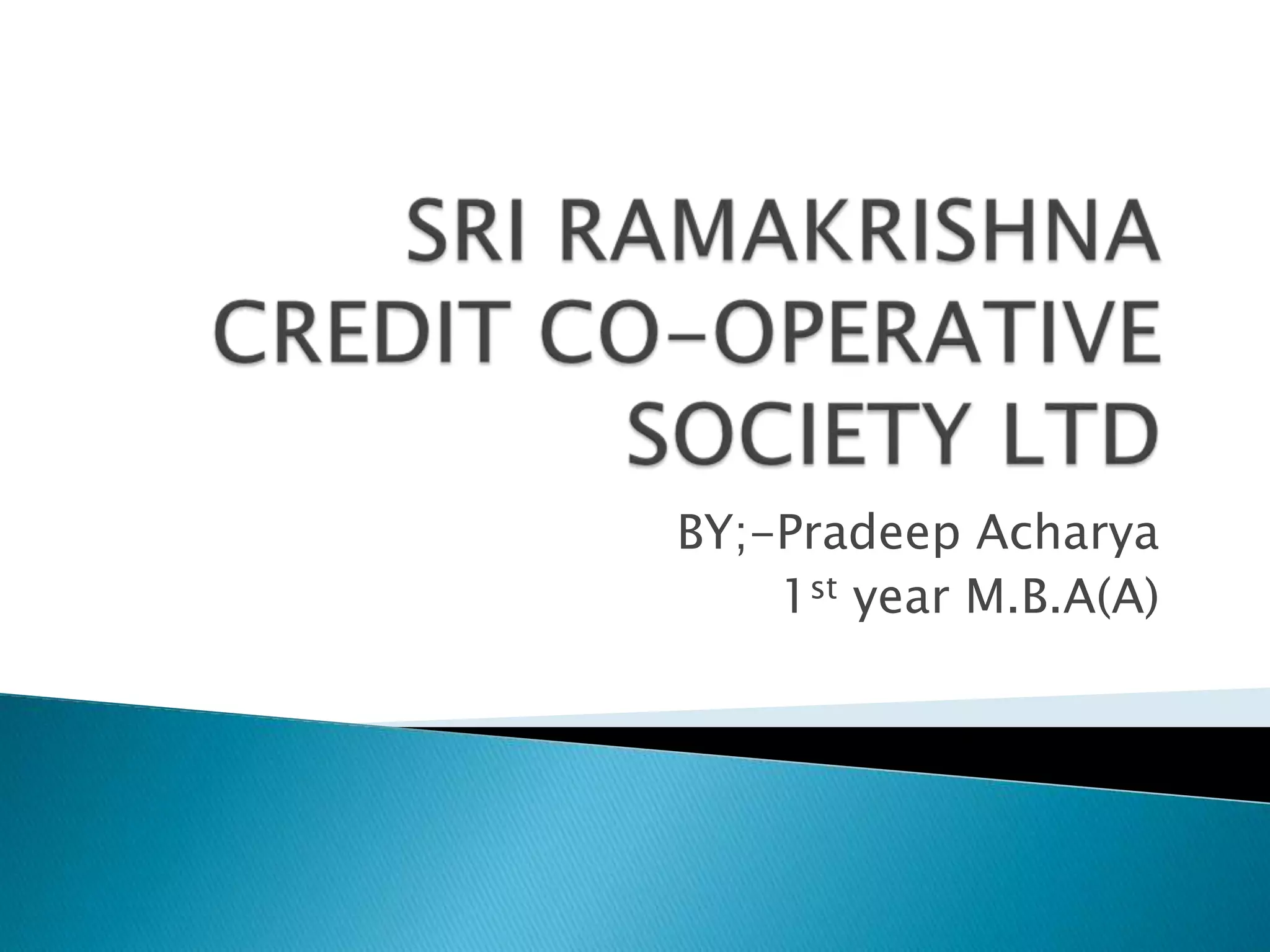 SRI RAMAKRISHNA CREDIT CO-OPERATIVE SOCIETY LTD | PPT