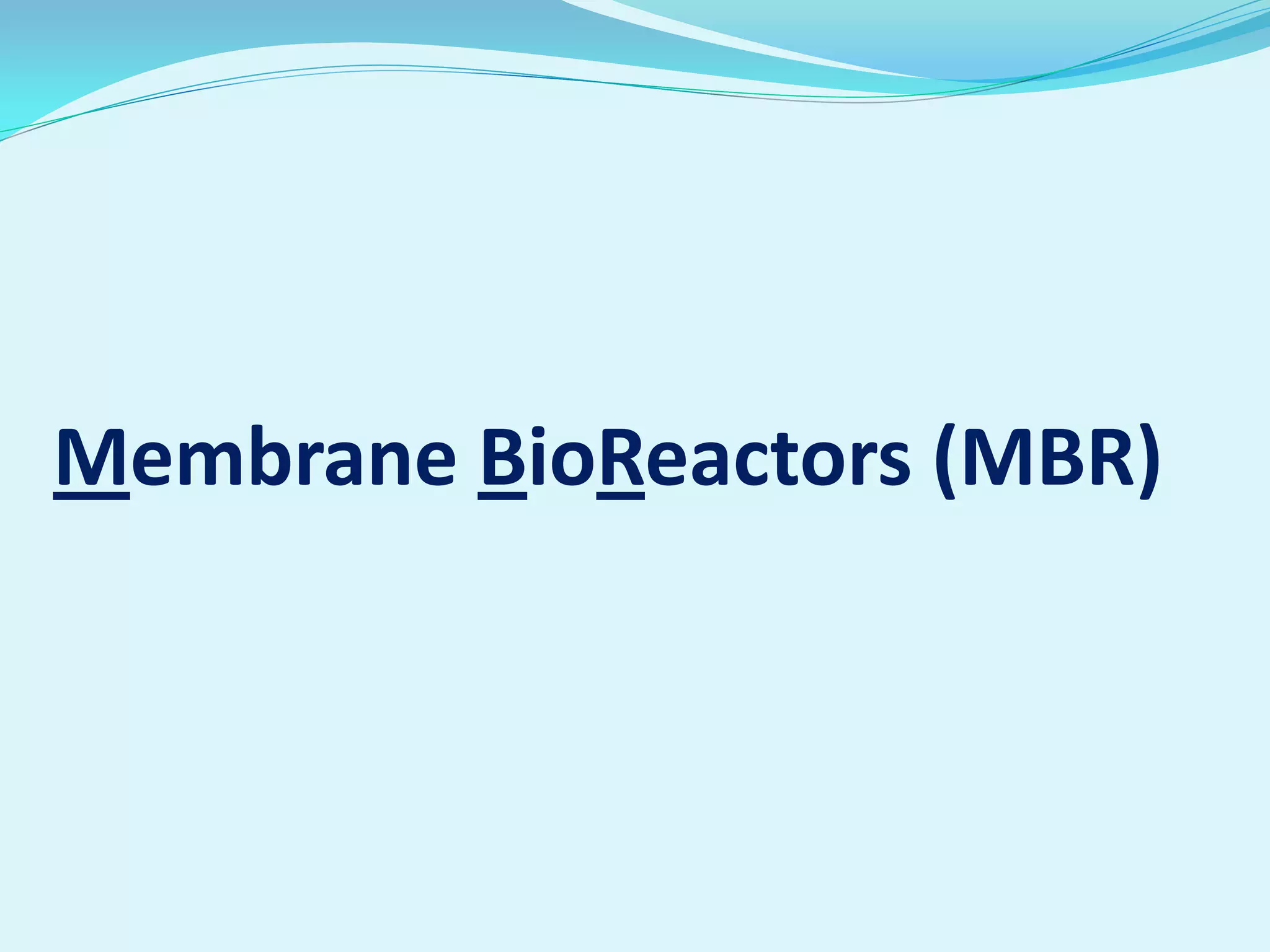 Membrane Bioreactor (MBR) Technology for Decentralized Wastewater ...