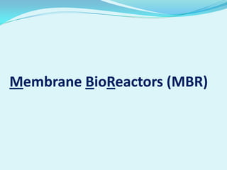 Membrane Bioreactor (MBR) Technology for Decentralized Wastewater ...