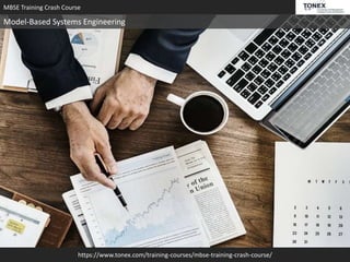 MBSE Training Crash Course - Presented by Tonex | PPTX