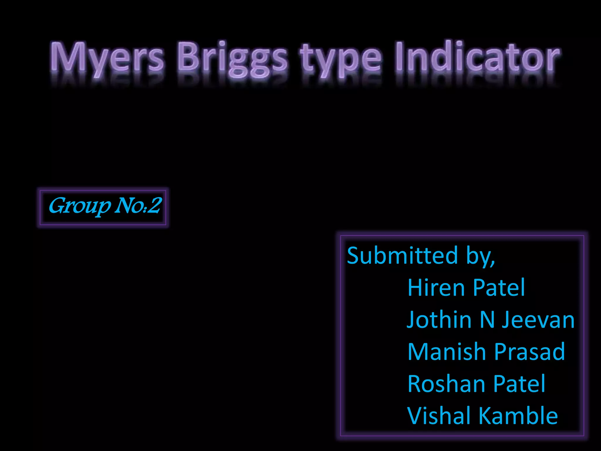 Myers Briggs type Indicator (MBTI) | PPTX