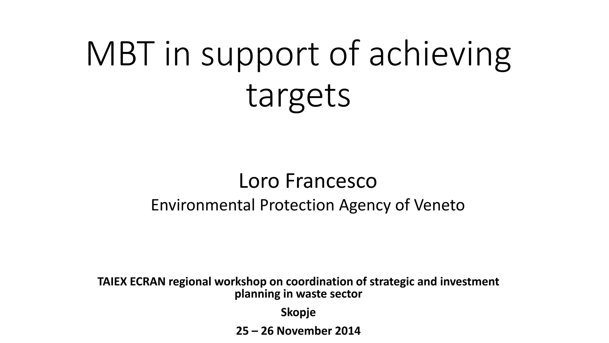 MBT waste management in support of achieving targets of waste framework ...