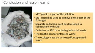 MBT waste management in support of achieving targets of waste framework ...