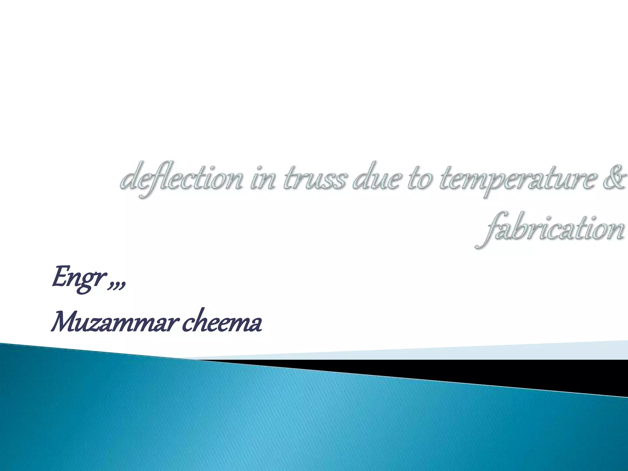 Deflection in truss due to temperature | PPTX