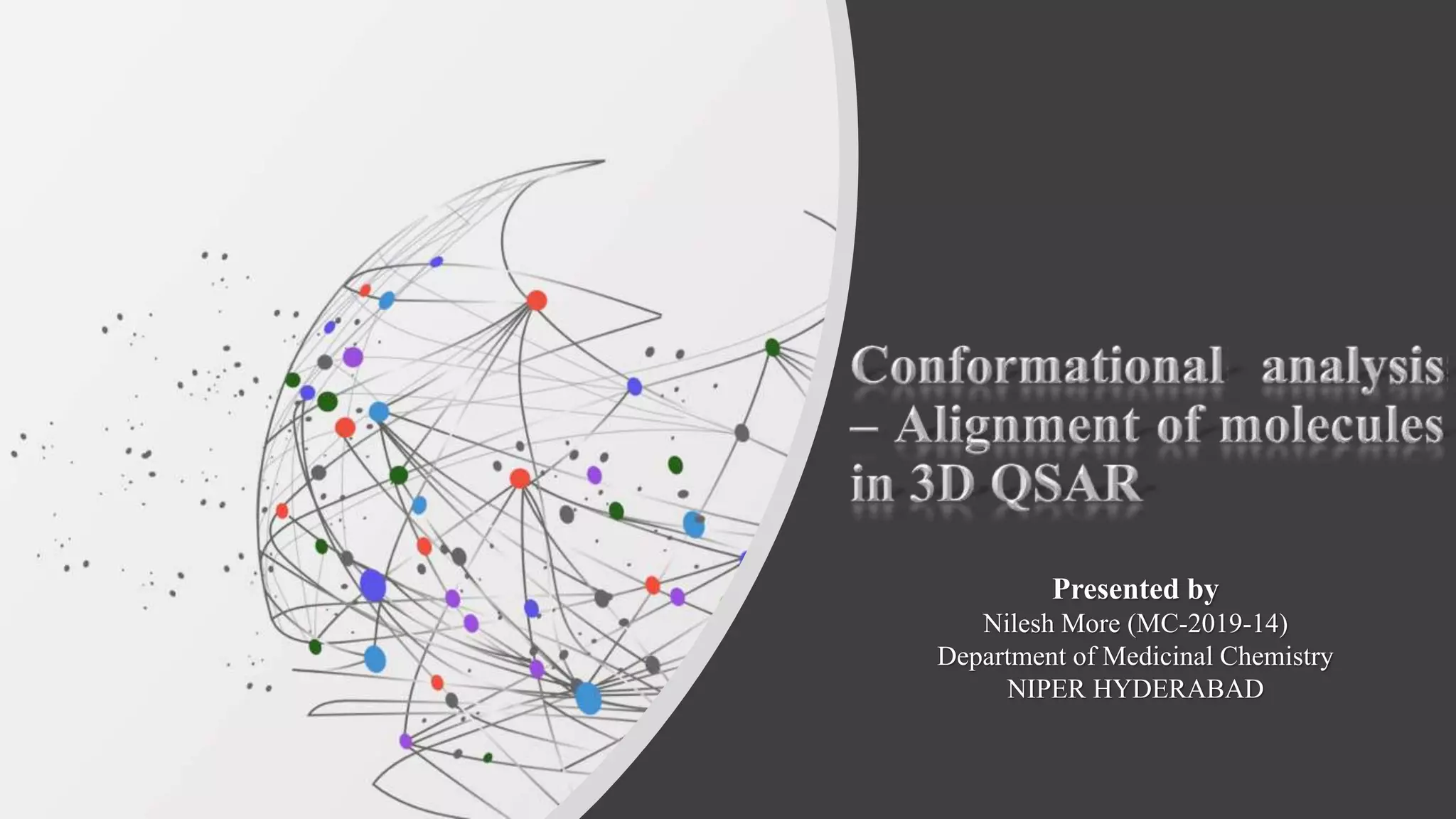 Conformational analysis – Alignment of molecules in 3D QSAR | PPTX