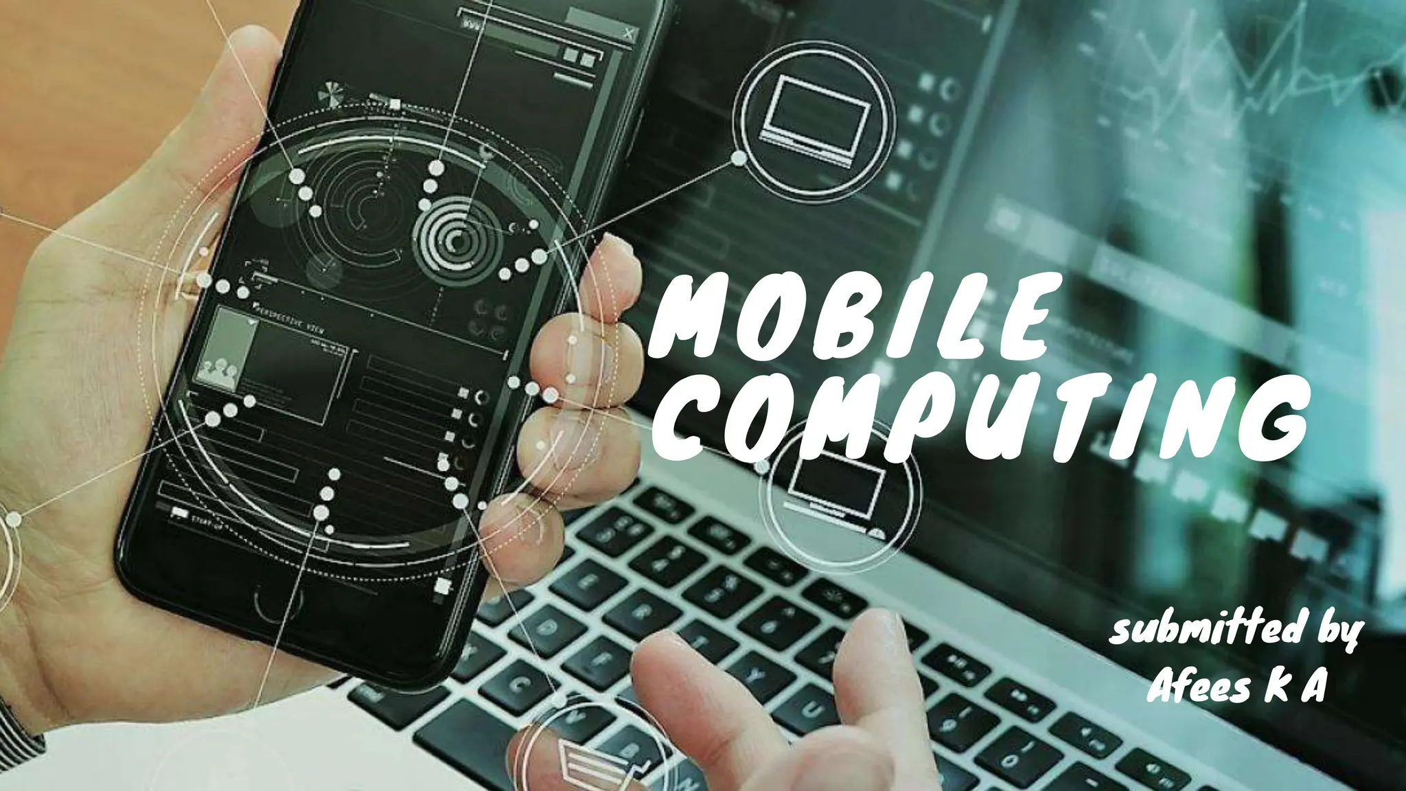 Mobile computing The brief explanation of mobile computing and how it used | PPTX