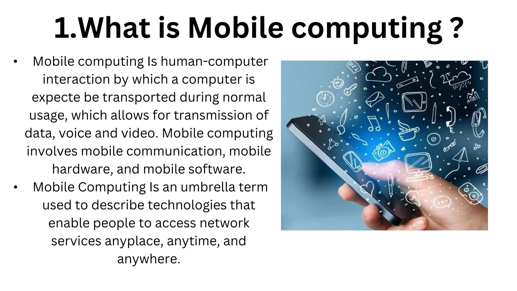 Mobile computing The brief explanation of mobile computing and how it used | PPTX
