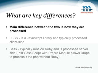 Elegant CSS Design In Drupal: LESS vs Sass | PPT