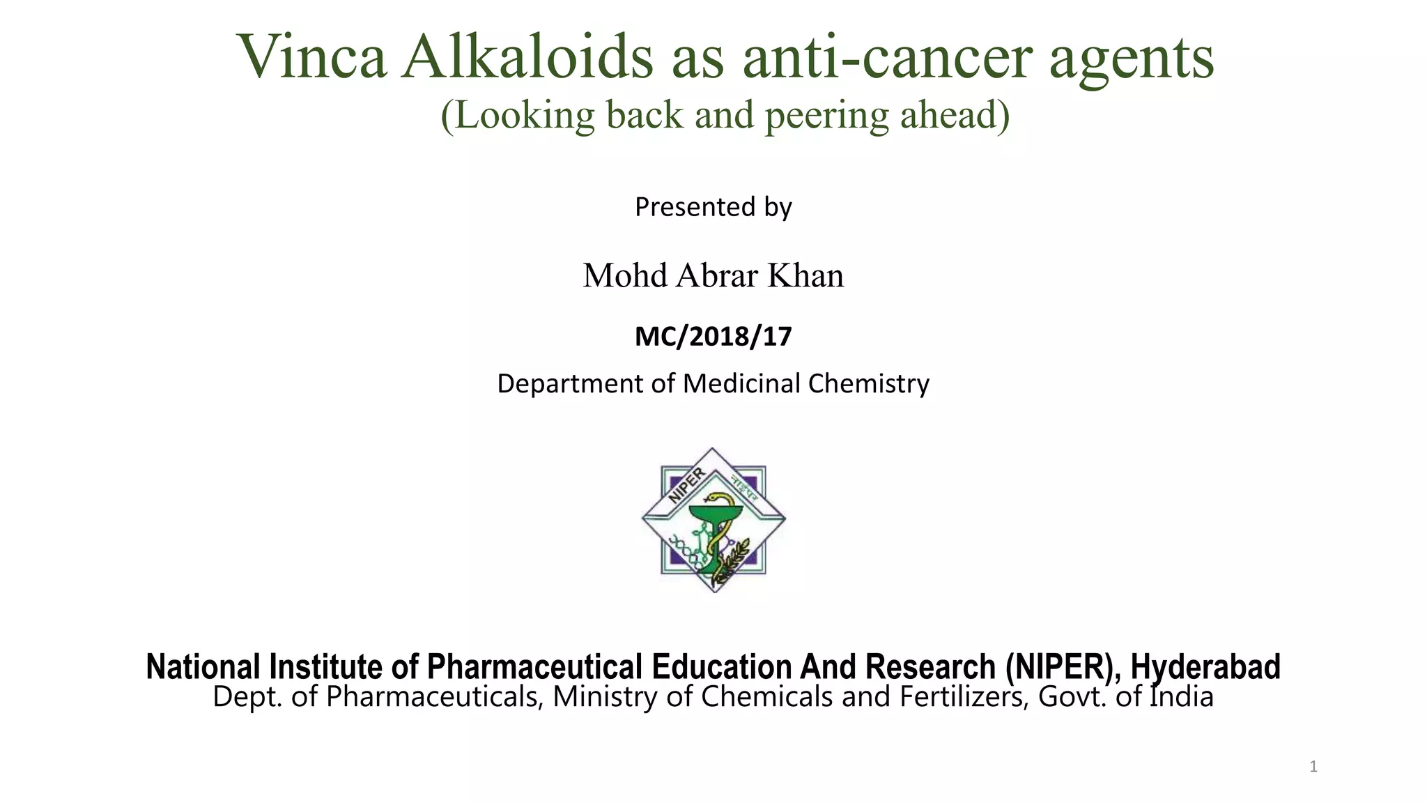 Vinca Alkaloids as Anticancer Agents (Looking back and peering ahead ...