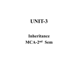 Mca 2nd sem u-3 inheritance | PPT