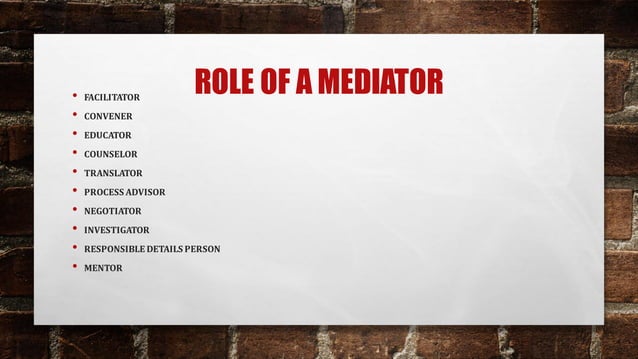 Role and Responsibilities of Mediator and Approach | PPT