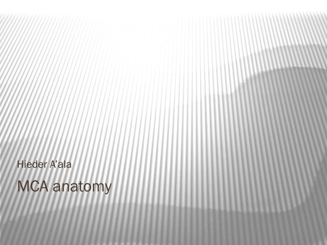 Mca anatomy | PPT