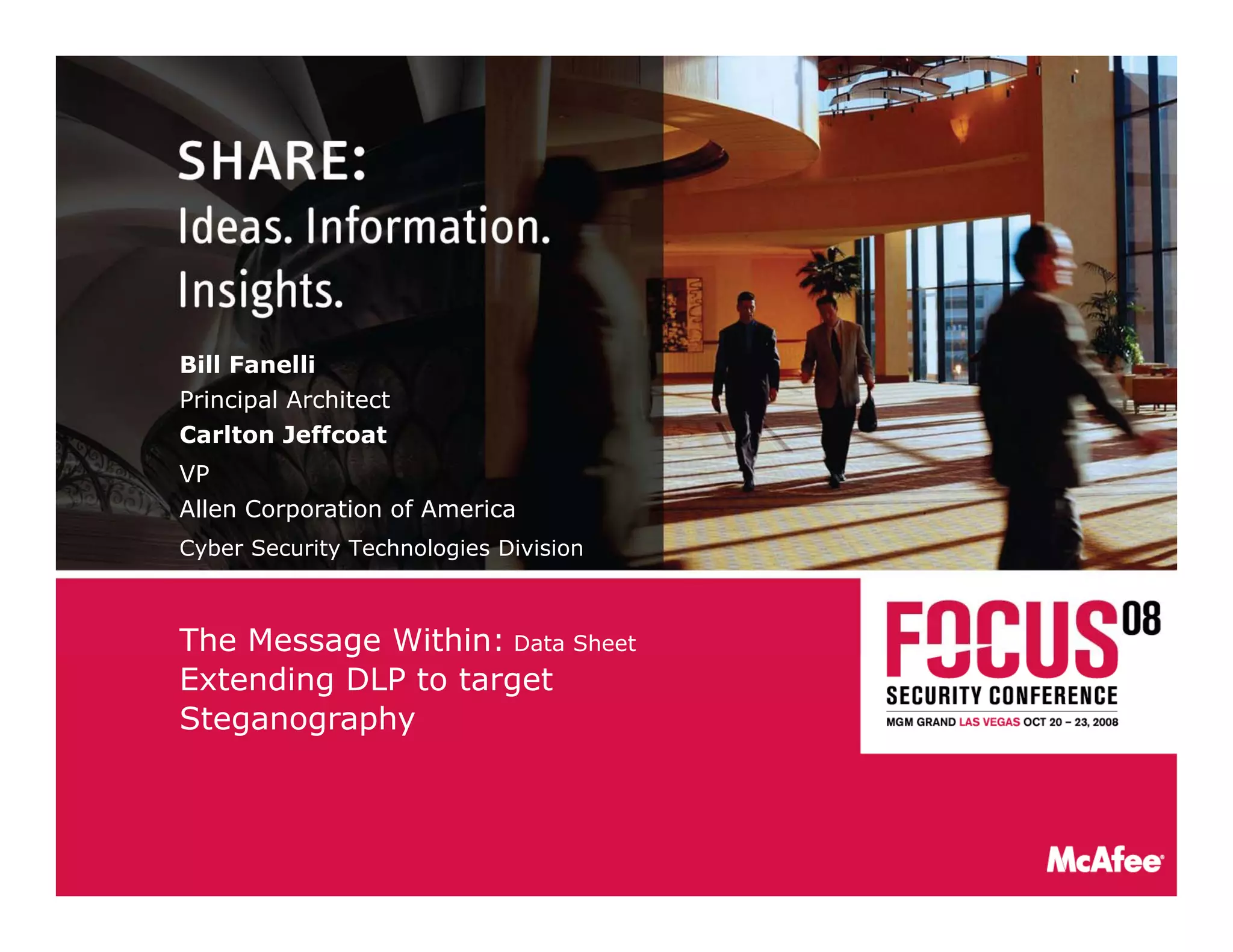 The Message Within - Using McAfee DLP to Detect Hidden Steganographic Content | PPT