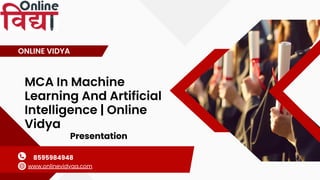 Discover Online MCA in AI: Courses at Online Vidya | PPT