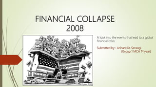 2008 economic collapse Basic overview | PPTX