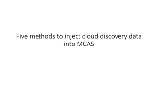 Mcas log collector deck | PPTX