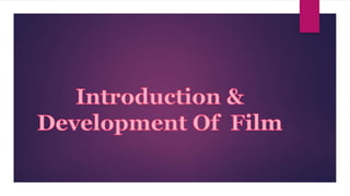 Introduction & Development Of Film In India | PPT