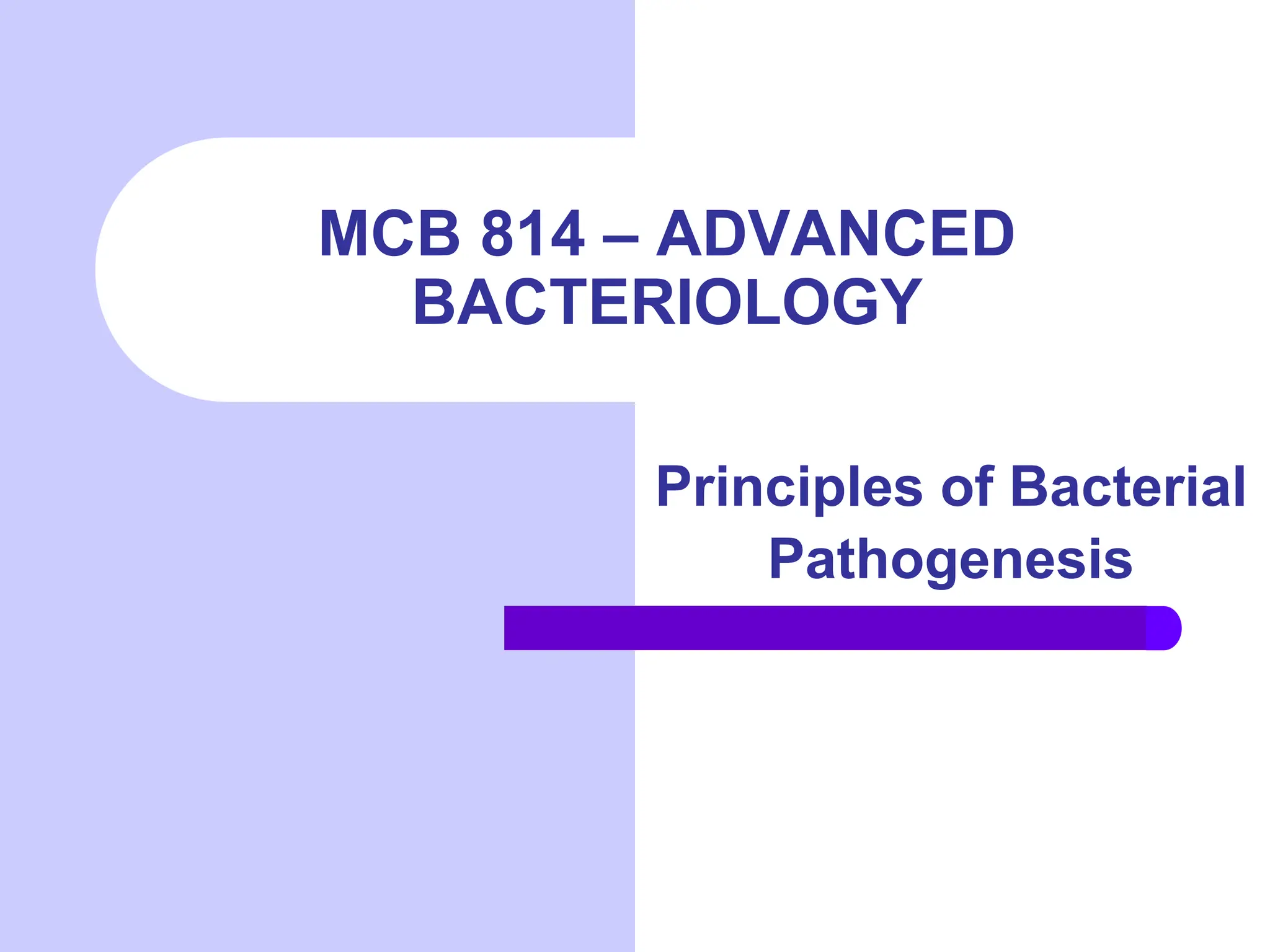 MCB 814-Principles of Bacterial Pathogenesis.pptx