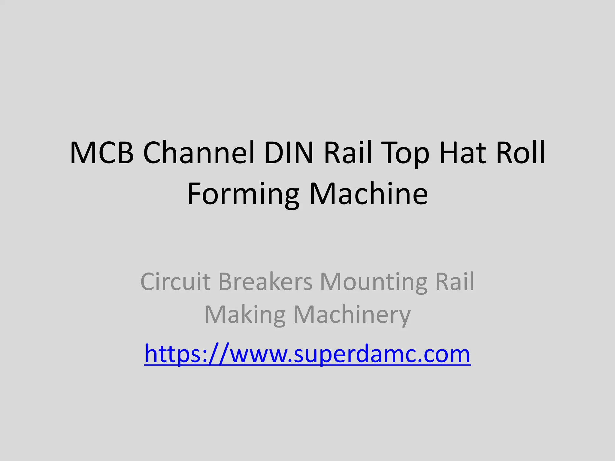 MCB Channel DIN Rail Top Hat Roll Forming.pptx
