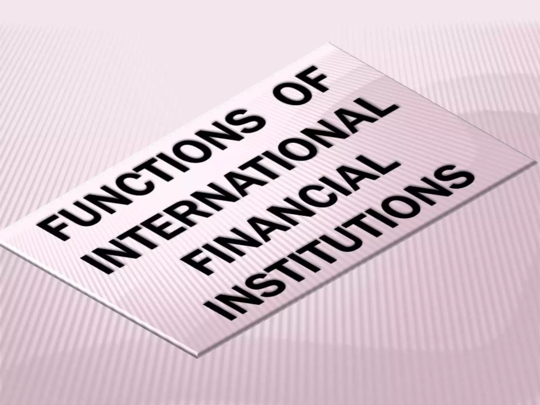International Financial Institutions | PPTX