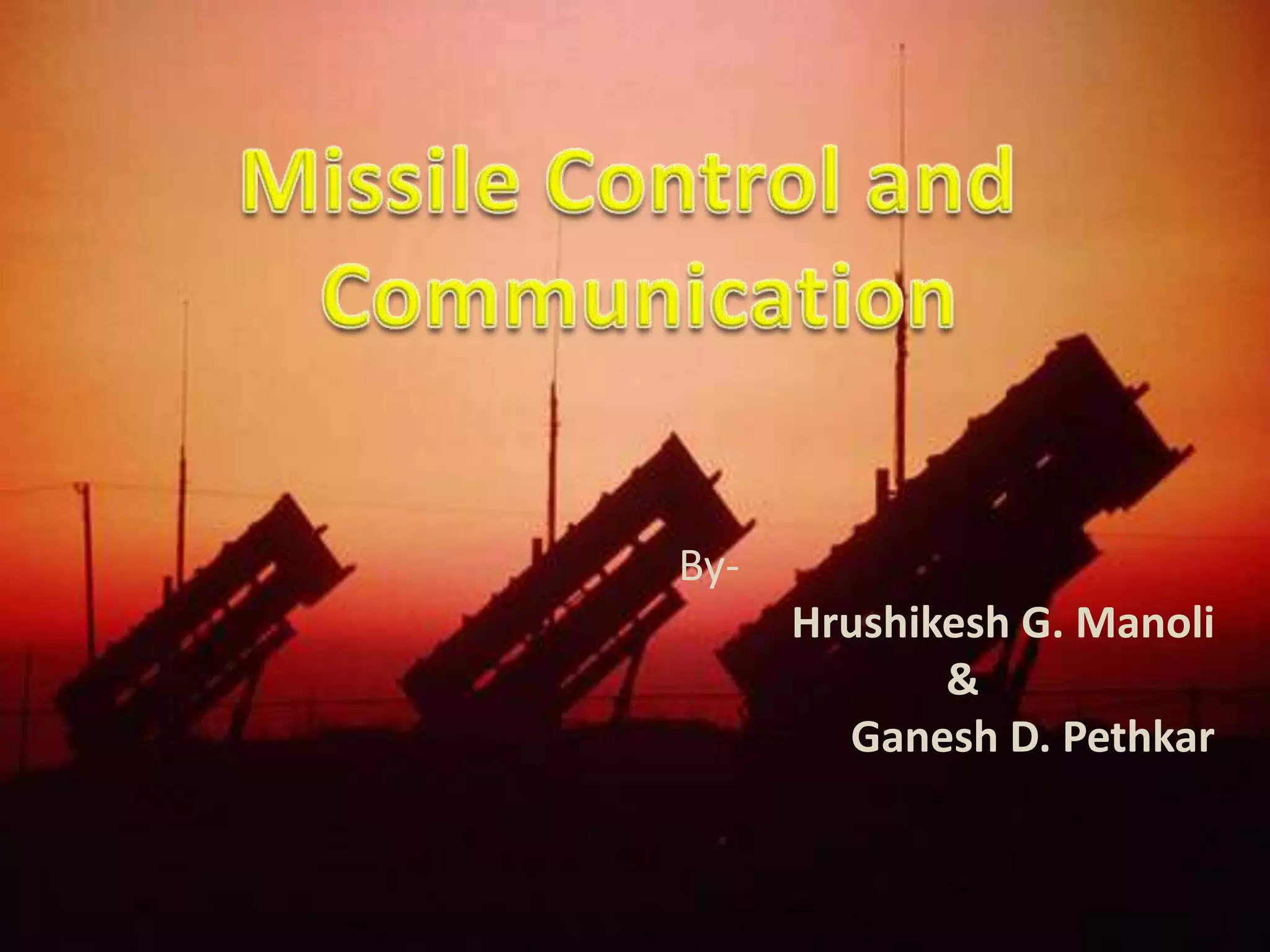 MISSILE CONTROL AND COMMUNICATION | PPT