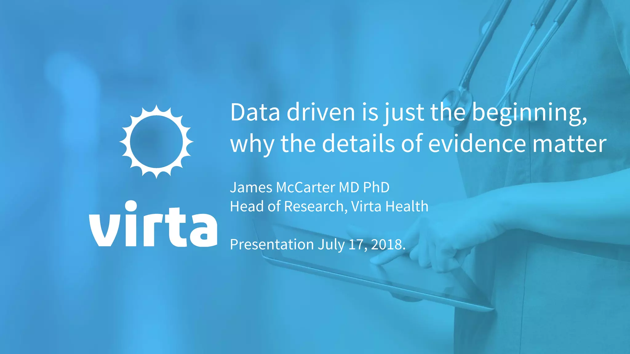 Data Driven is just the beginning, why the details of evidence matter ...