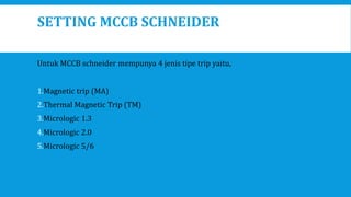 MCCB beserta fungsi dan cara setting | PPTX