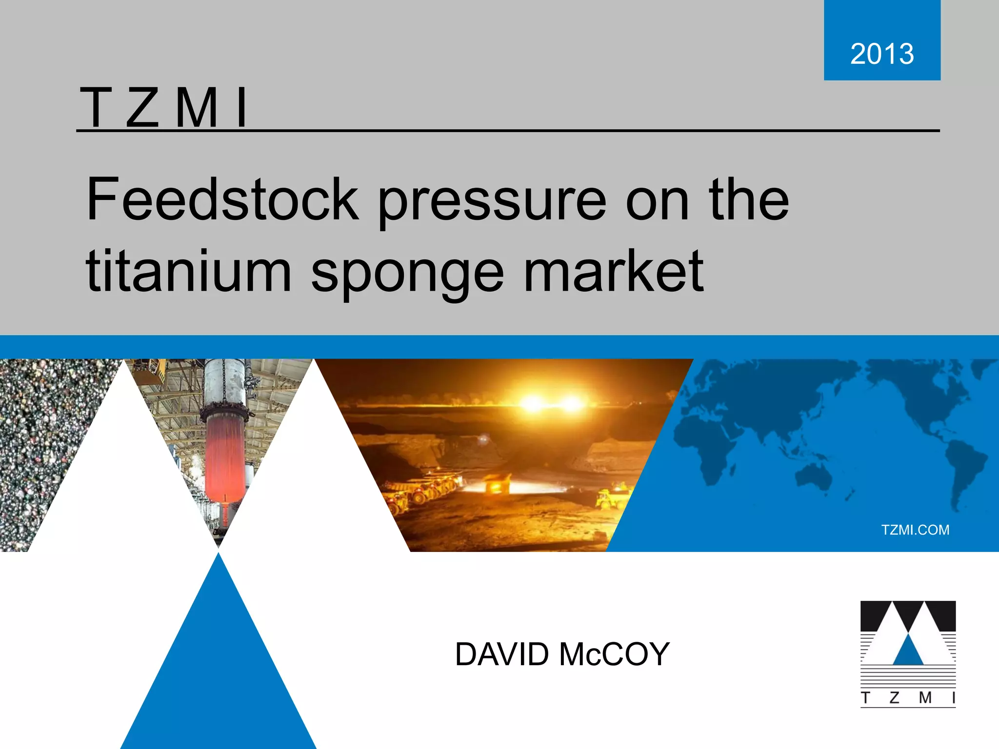 TZMI Presentation at International Titanium Association, Caesars Palace Las Vegas | PDF