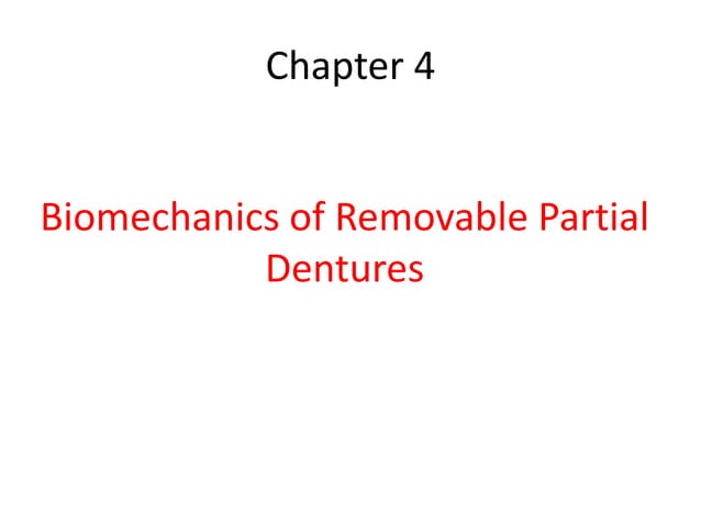 Mc Cracken chapter 4: Biomechanics of Removable Partial Denture. | PPTX