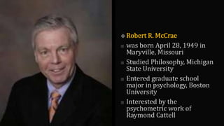 Mc crae and costa five factor theory | PPTX