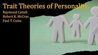 Mc crae and costa five factor theory | PPTX