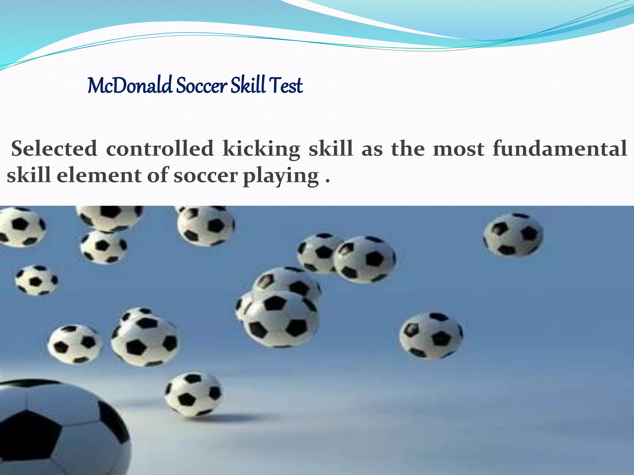 Mc donald soccer skill test | PPTX | Soccer | Sports