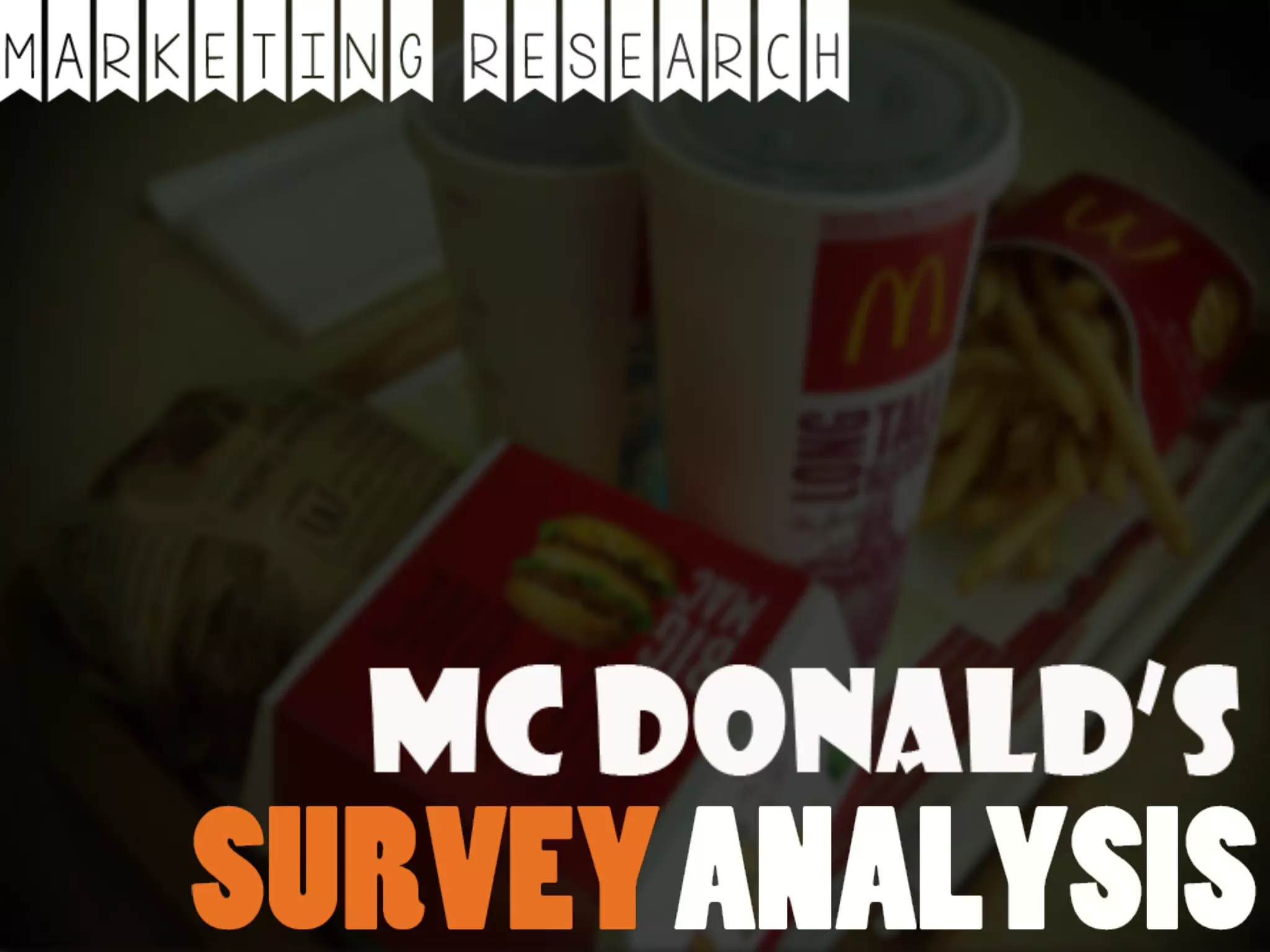McDonalds Survey - Customer Satisfaction Analysis | PPT