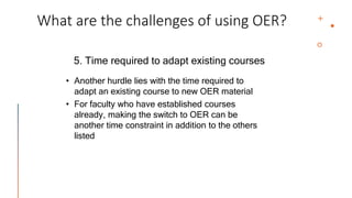 Benefits and Challenges of Open Educational Resources (OER) PPT | PPT