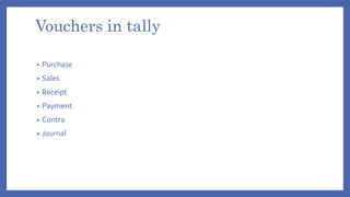 Tally ERP 9 - Transaction Entries in Tally | PPTX