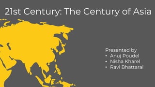 21st Century: The century of Asia | PPTX