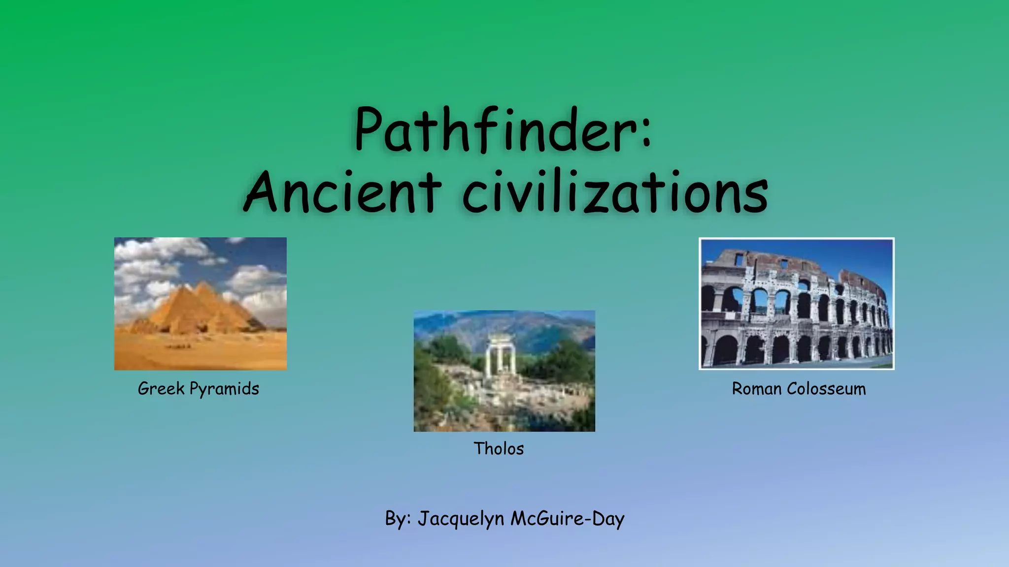 Mcguireday ancient civilizations pathfinder | PPT