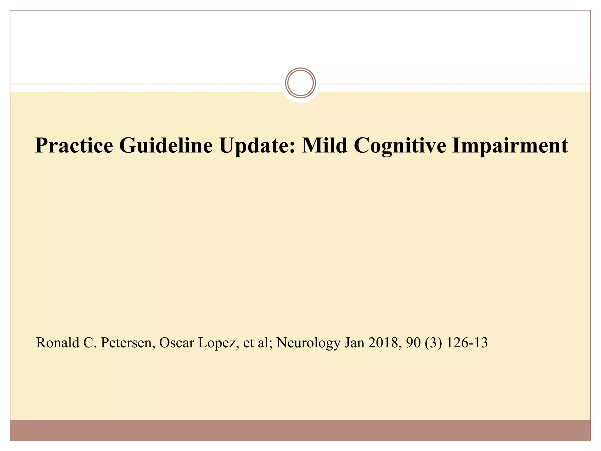 MCI practice update 2018 | PPTX | Brain and Nervous System Disorders ...