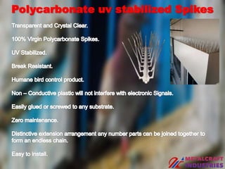 POLYCARBONATE UV STABILIZED BIRD SPIKES - METALCRAFT INDUSTRIES | PPT