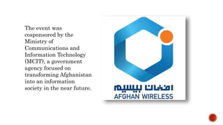MCIT of Afghanistan Looks to Cultivate an Information Society | PPTX