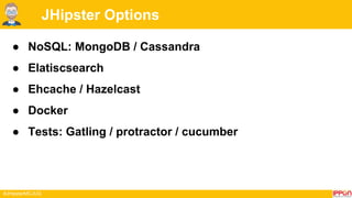 JHipster, modern web application development made easy | PPT | Free Download