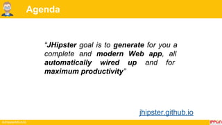 JHipster, modern web application development made easy | PPT