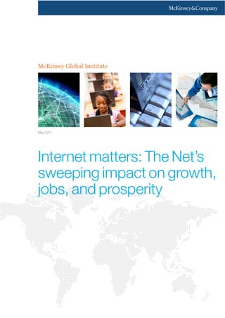 Internet matters: The Nets sweeping impact on growth, jobs, and ...